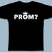 Prom Invite Proposal T-shirt with Crown