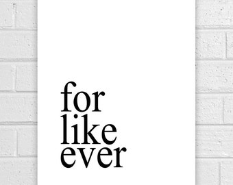 For like ever print | Etsy