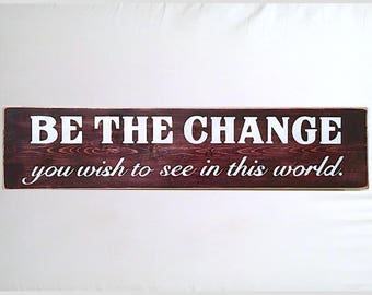 Be the change you wish to see in the world | Etsy