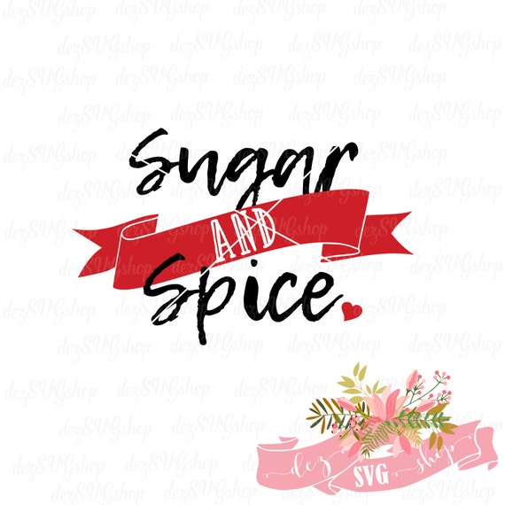 Sugar And Spice Svg Cut File Dxf Files Svg Files For
