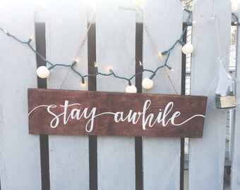 Stay awhile sign | Etsy