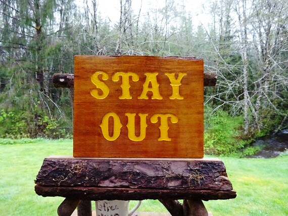 STAY OUT sign Western letters hand carved routed and painted