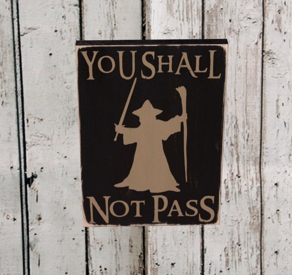 Lord Of The Rings Sign Gandalf You Shall Not Pass Lotr