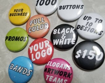 100 Custom 1 inch Buttons