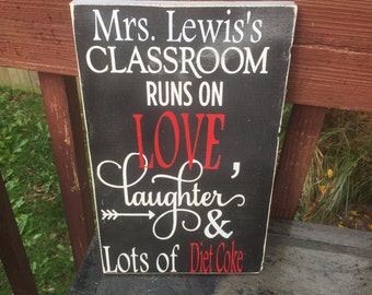 Customized This Classroom Runs On Love Laughter & Lots of