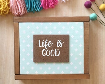 Items similar to LIFE IS GOOD wood sign (stock photo) made to order on Etsy