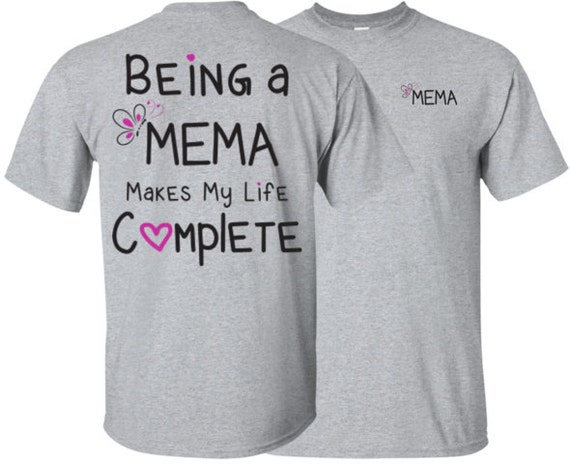 Mema Shirt Being a Mema Makes My Life Complete T-shirt