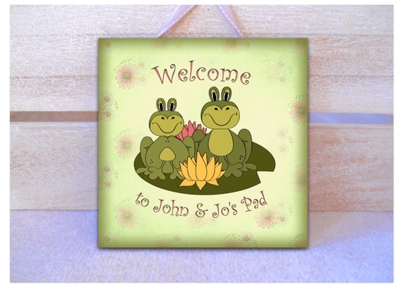 Welcome to our Pad Door Sign: Add your own name to our frog