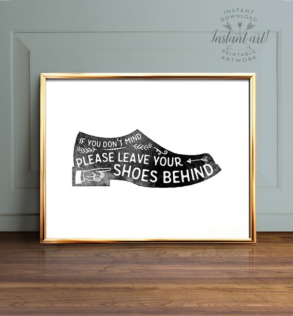 Shoes off sign Remove your shoes PRINTABLE art Mud room | Etsy