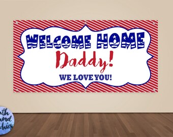 WELCOME HOME DAD banner welcome home sign welcome home