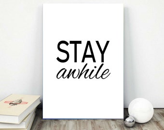 Stay awhile poster | Etsy