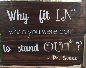 Why Fit In When You Were Born To Stand Out Typography Print