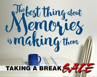 Items similar to The Best Thing About Memories is Making Them 11x29 ...