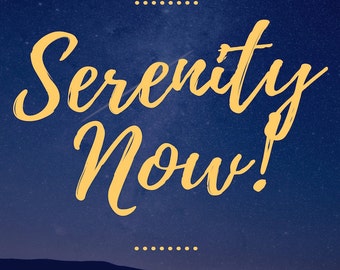 Serenity now | Etsy