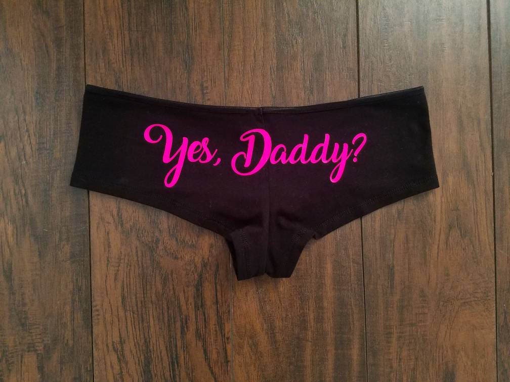 Yes Daddy Panties