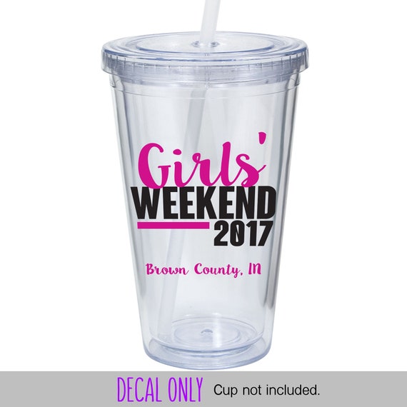 Girls' Weekend Wine Glass or Plastic Tumbler DECALS diy