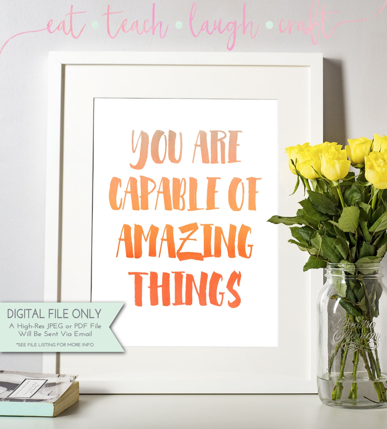 You Are Capable of Amazing Things DIY Printable Art