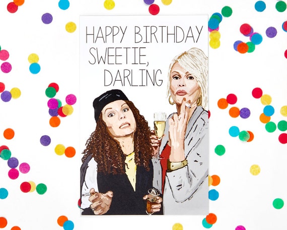Ab Fab Birthday Card Absolutely Fabulous Edina Monsoon