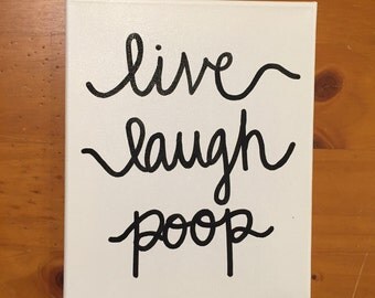 Live laugh poop | Etsy