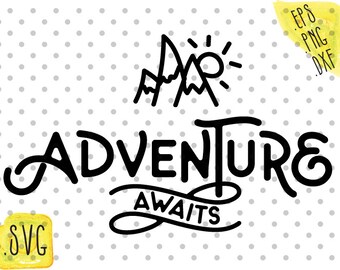 Adventure awaits svg | Etsy