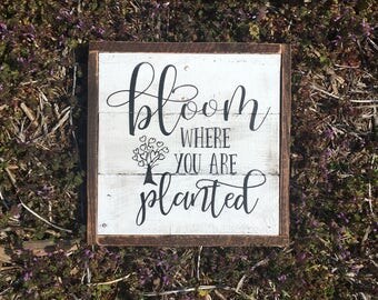 Bloom where you are planted | Etsy