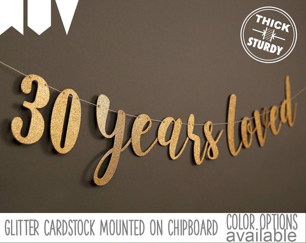 30th birthday banner 30 years loved Glitter banner 30th