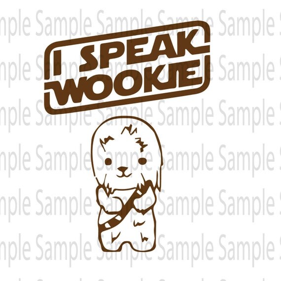 I Speak Wookie Star Wars SVG PNG Cut FIle