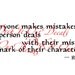 Quote Everyone makes mistakes. How a person deals with