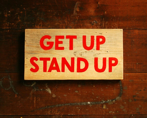 Get Up Stand Up Hand Painted Wooden Sign Hand Lettered Sign