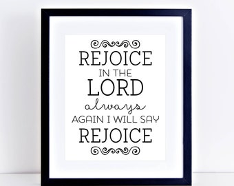 Rejoice in the Lord Always Bible Print / Scripture Poster