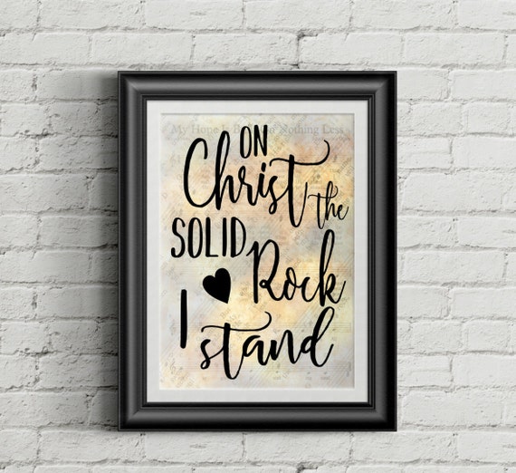 On Christ The Solid Rock I Stand Digital Hymn Print