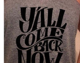 Y'all come back now | Etsy