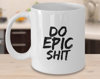 Do epic shit | Etsy