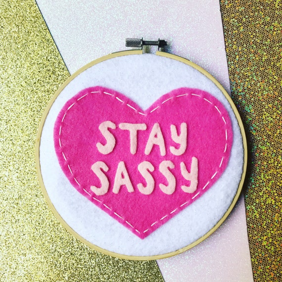 Stay Sassy Glitter Felt Hoop Sassy Wall Decor By Paper Moon Collective Catch My Party