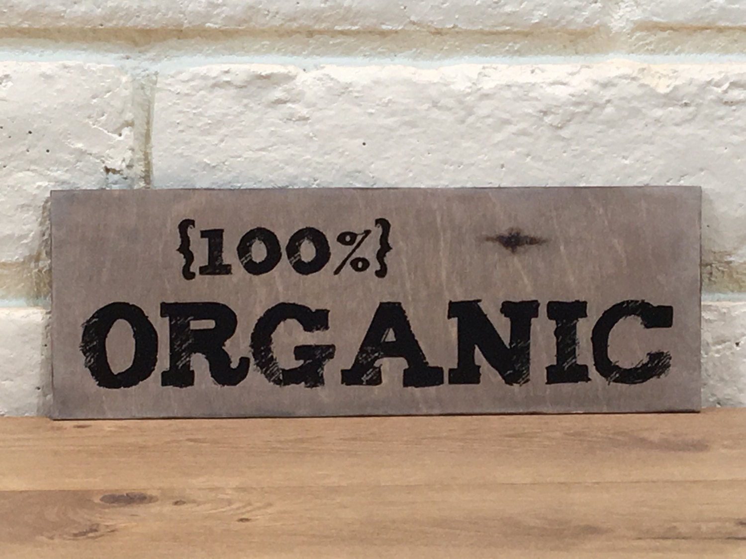Organic Wood Sign 100% Organic Sign Rustic Wood Sign