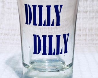 Dilly dilly glass | Etsy