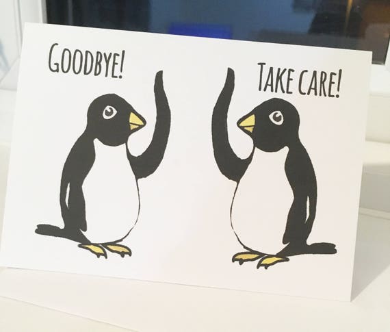 Goodbye Take Care penguins Blank greeting card A6