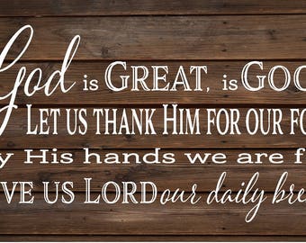 God is great God is good. Daily Bread. Dinner Prayer.