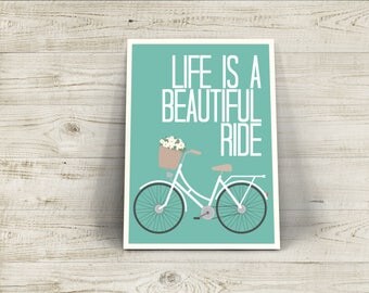 Inspirational Art Print Life is a Beautiful Ride