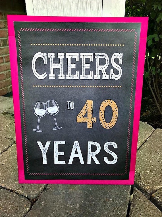 Cheers To 40 Years 40 And Fabulous 40th Welcome Sign 40th Party Sign