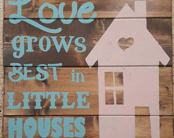 Love Grows Best In Little Houses Printable Poster Little