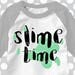 Slime Time svg Slime svg Slime shirt science svg iron on