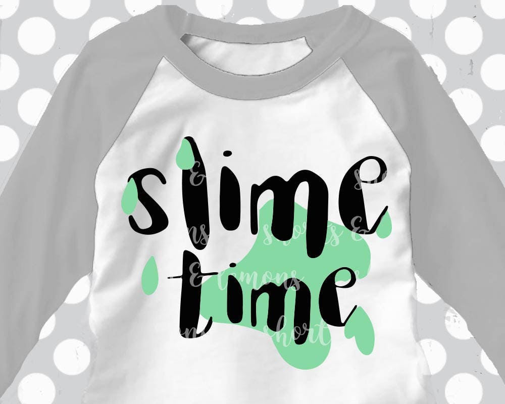 Slime Time svg Slime svg Slime shirt science svg iron on
