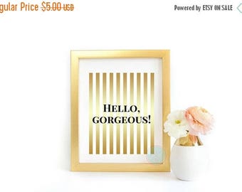 Hello Gorgeous Print / Fashion Print / Calligraphy Print