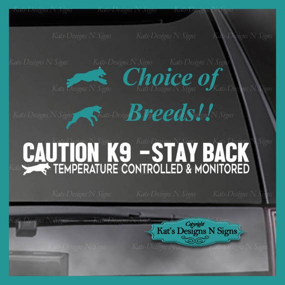 CAUTION K9 Stay Back Temperature Controlled decal Car