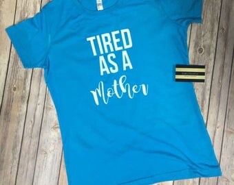 Tired as a mother svg word art svg and printable design