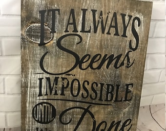 It Always Seems Impossible Quote by Nelson Mandela Digital