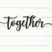 Together Word Cutout Wooden letters Together Sign