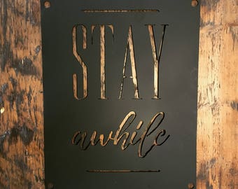 Stay awhile sign | Etsy