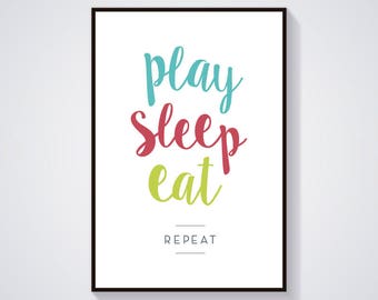 Eat. Play. Sleep. Repeat / Baby Poster / Nursery Decor / 8x10